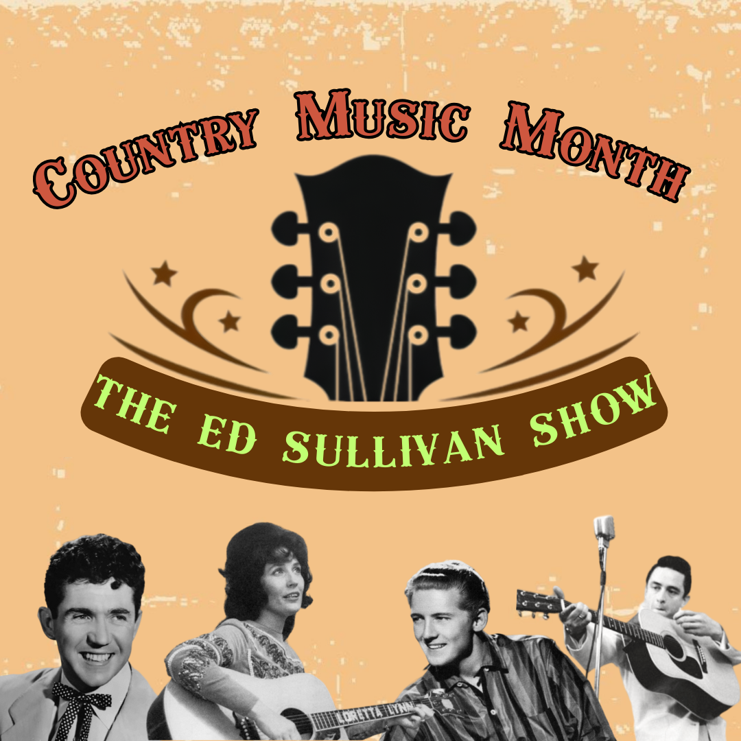 Celebrating Country Music Month: The Ed Sullivan Show